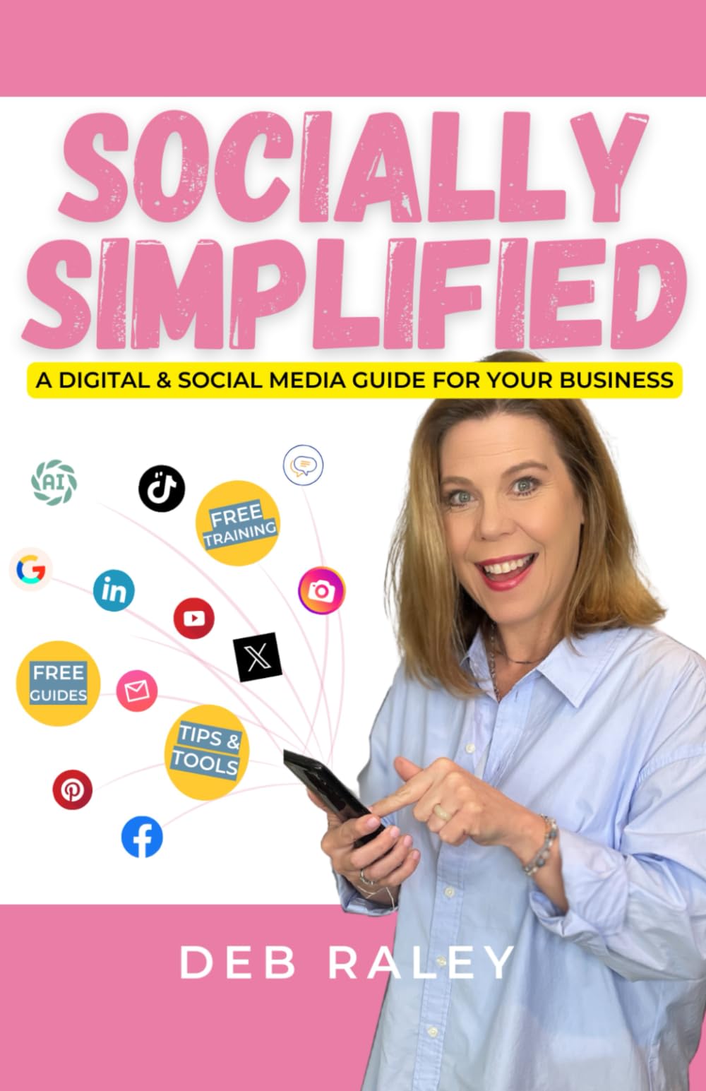 Socially Simplified: A Digital and Social Media Guide for Your Business ...