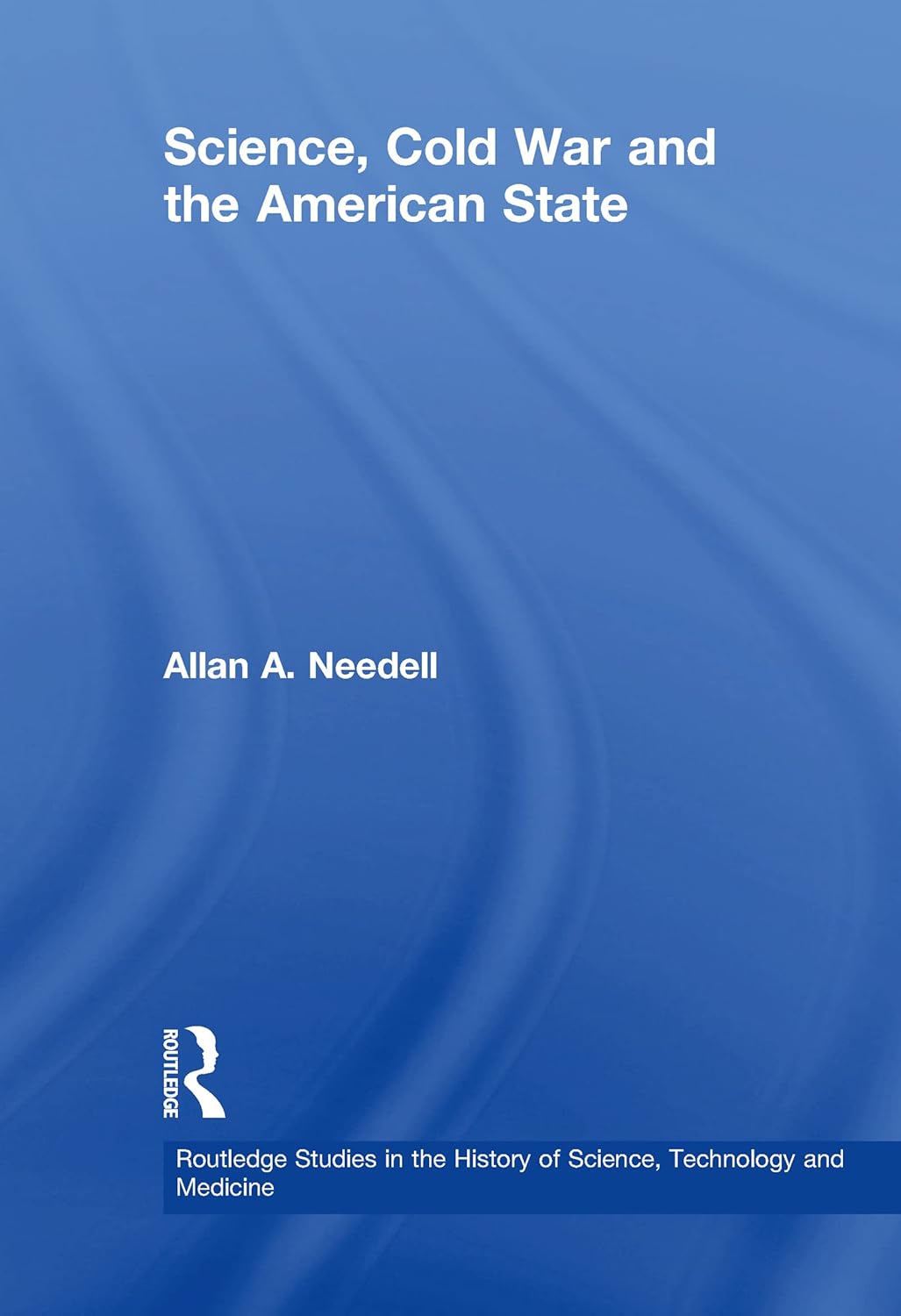 Amazon.com: Science, Cold War and the American State (Routledge Studies ...