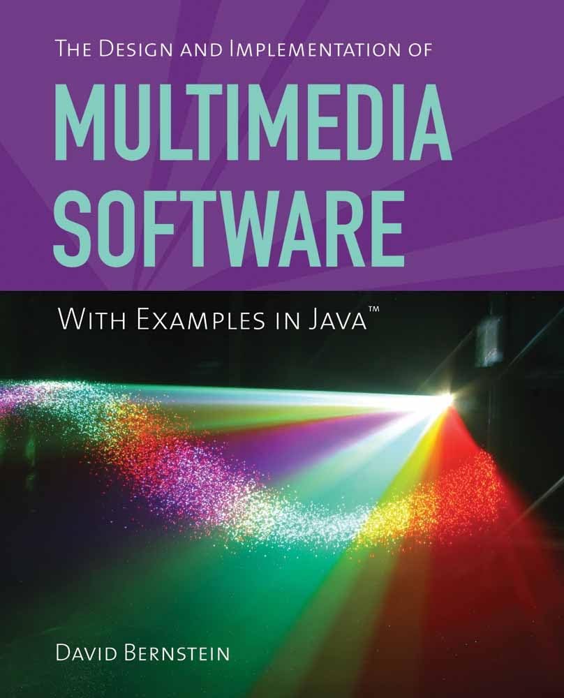 The Design and Implementation of Multimedia Software with Examples in ...