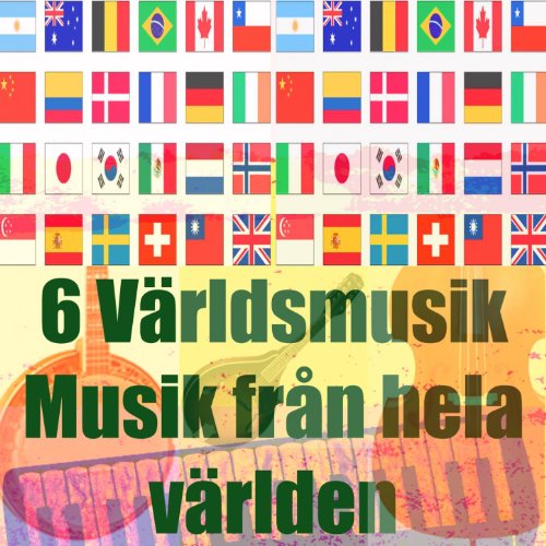 Play 6 världsmusik (Musik från hela världen) by VARIOUS ARTISTS on ...