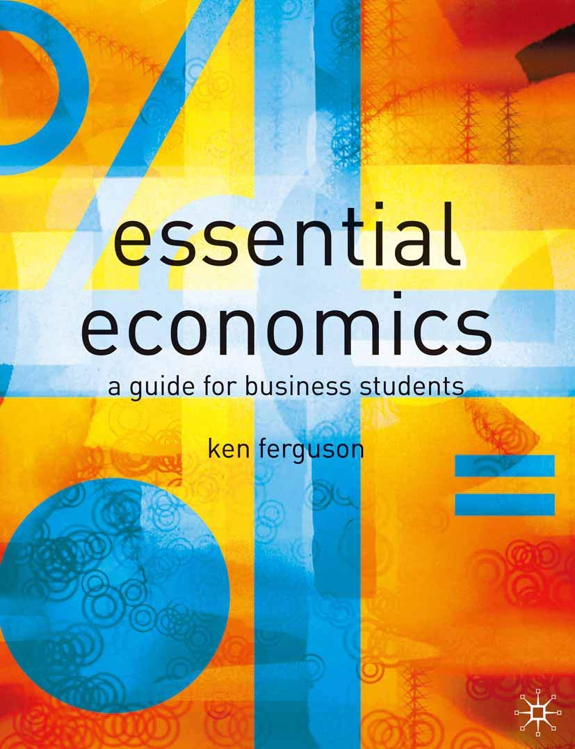 Essential Economics: A Guide for Business Students: 9780333962978 ...