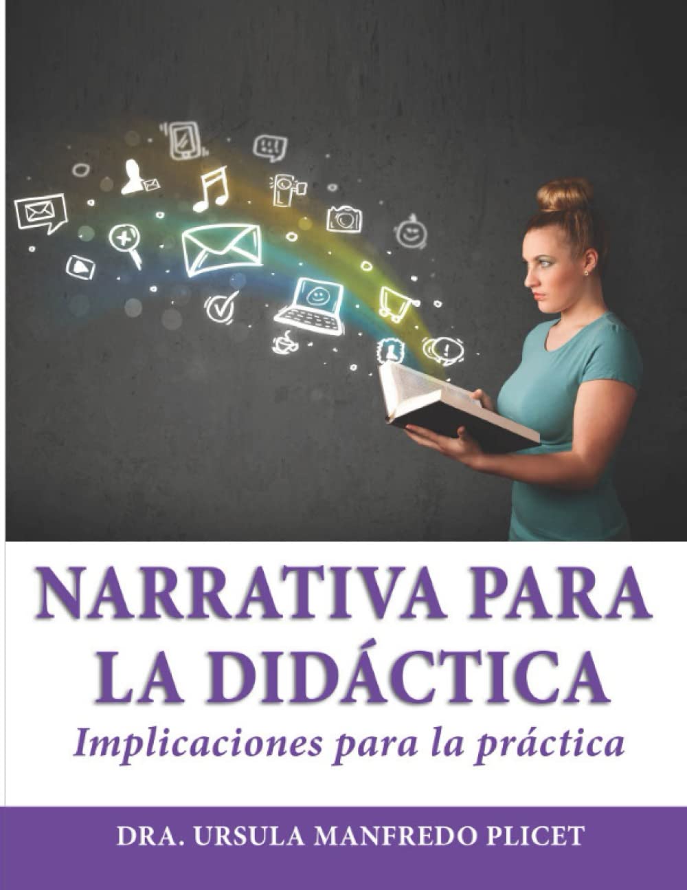 NARRATIVA PARA LA DIDÁCTICA: IMPLICACIONES PARA LA PRÁCTICA (Spanish ...