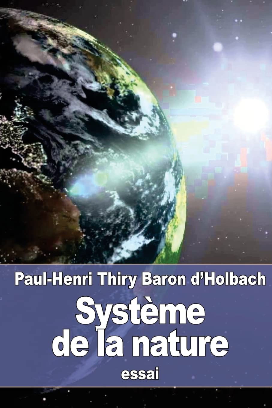 Système de la nature: ou des lois du monde physique et du monde moral ...