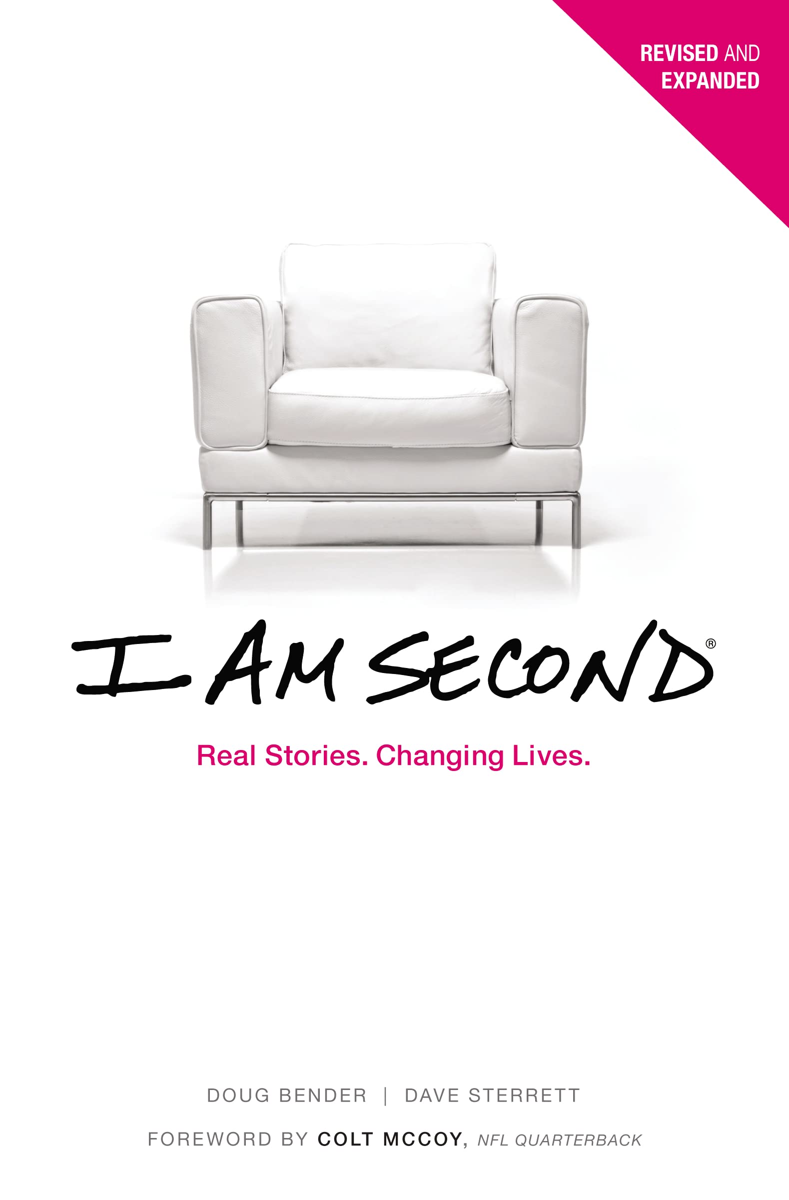 I Am Second: Real Stories. Changing Lives.: Sterrett, Dave, Bender ...