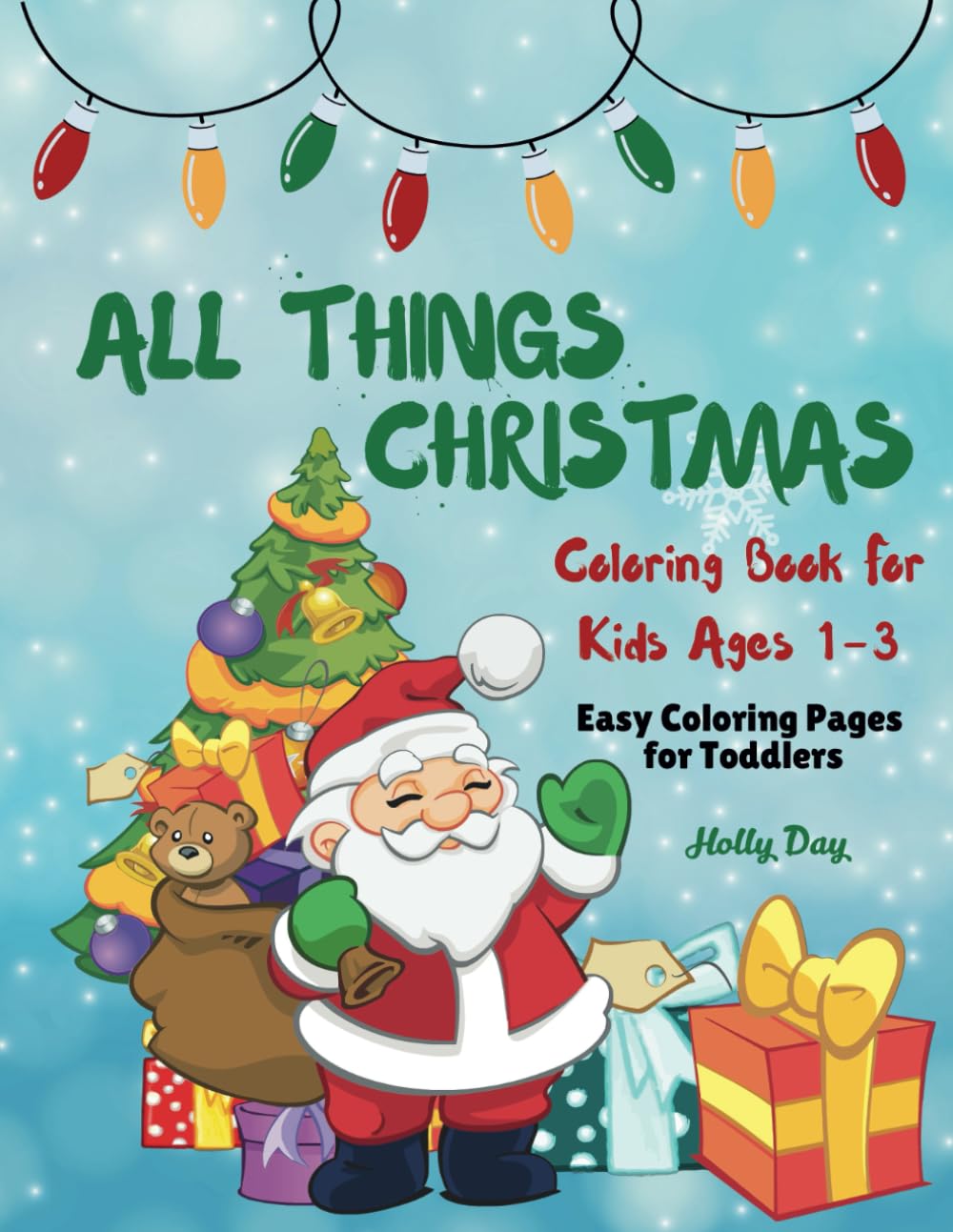 All Things Christmas Coloring Book for Kids Ages 1-3: Fun Christmas ...