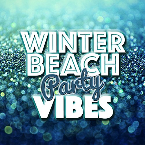 Amazon.com: Winter Beach Party Vibes : Beach Party Vibes: Digital Music