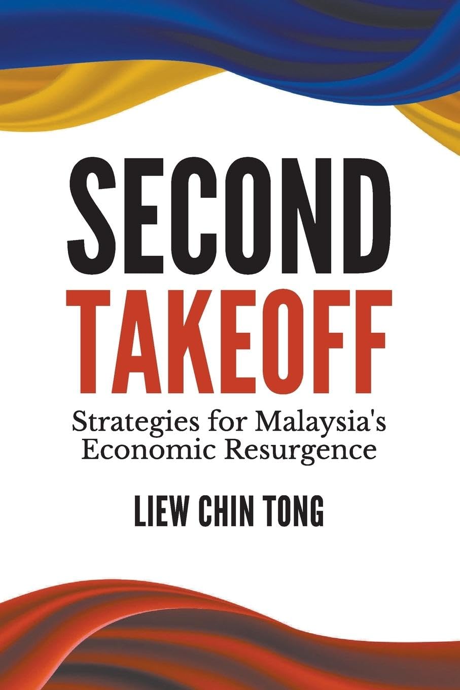 Second Takeoff: Strategies Malaysia's Economic Resurgence ...