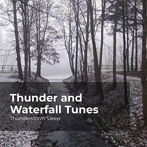 Amazon Music - ThunderstormのThunder and Waterfall Tunes - Amazon.co.jp