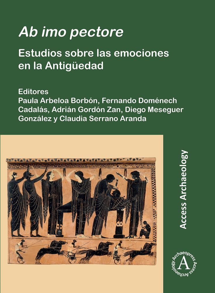 Ab imo pectore: Estudios Sobre Las Emociones En La Antiguedad : Arbeloa ...