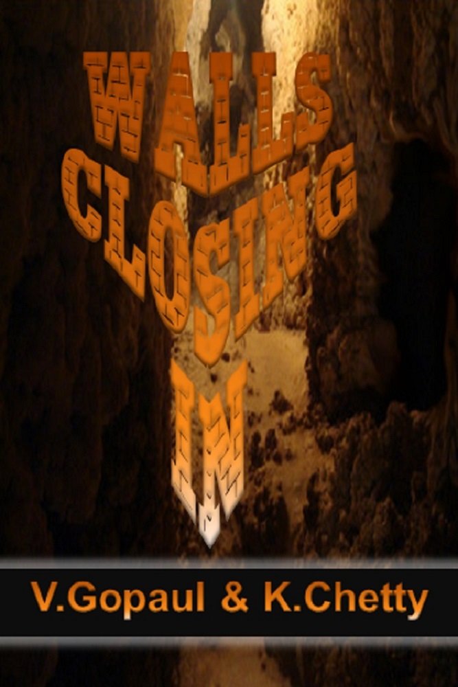 Walls Closing In - Kindle edition by Gopaul, V., Chetty, K.. Mystery ...
