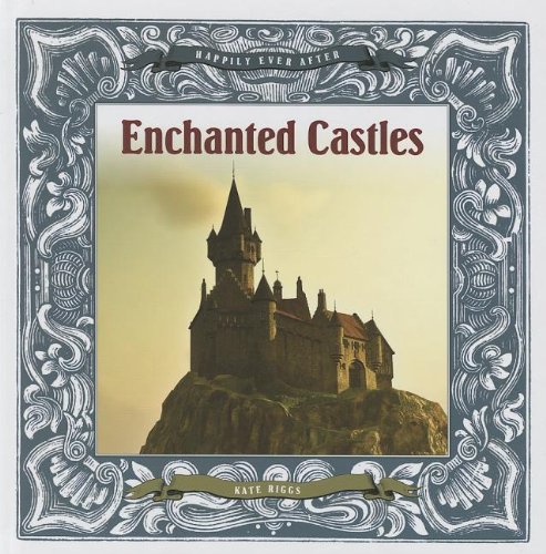 Enchanted Castles (Happily Ever After): Riggs, Kate: 9781608182404 ...