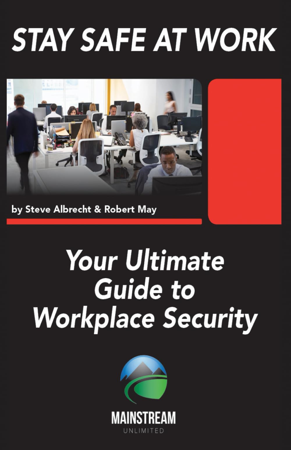 Stay Safe At Work: Your Ultimate Guide to Workplace Security: Albrecht ...
