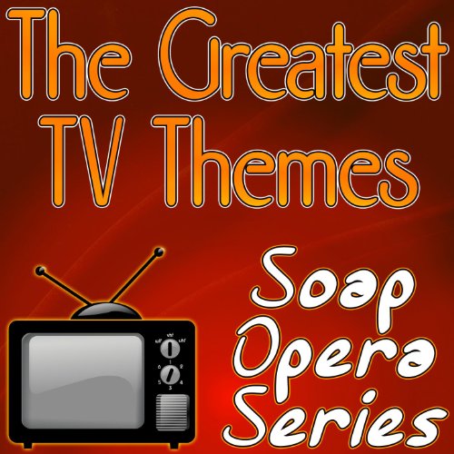 Play The Greatest TV Themes - Soap Opera Series by TV Theme Band on ...