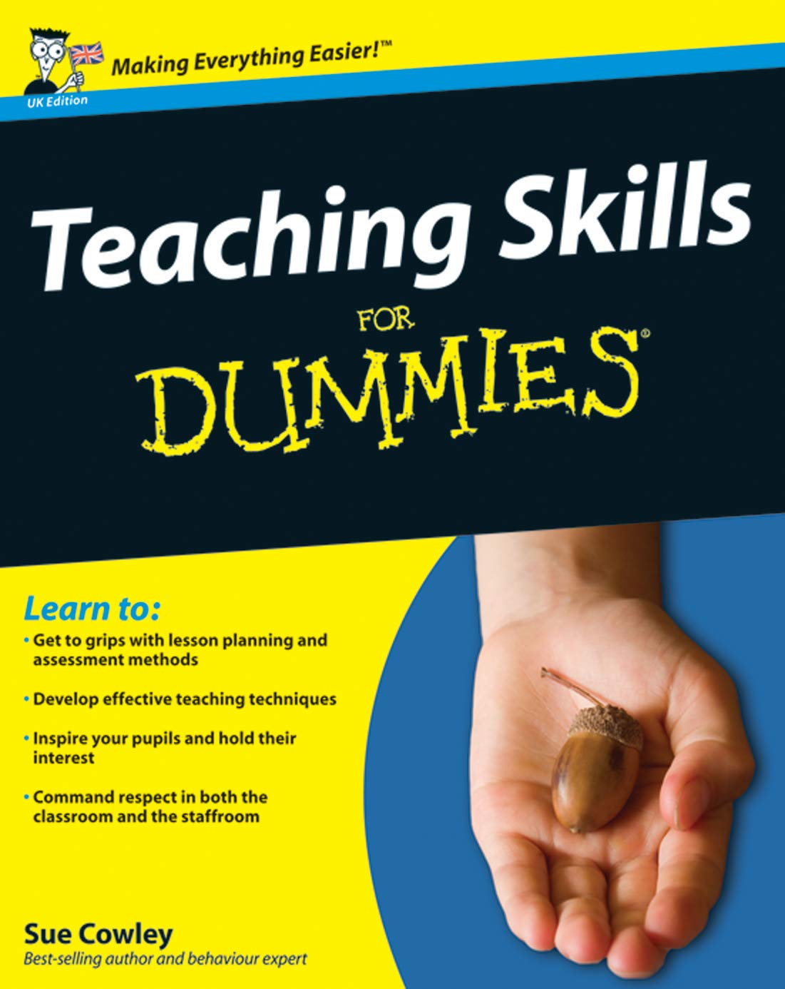 Teaching Skills For Dummies: Cowley, Sue: 9780470740842: Amazon.com: Books