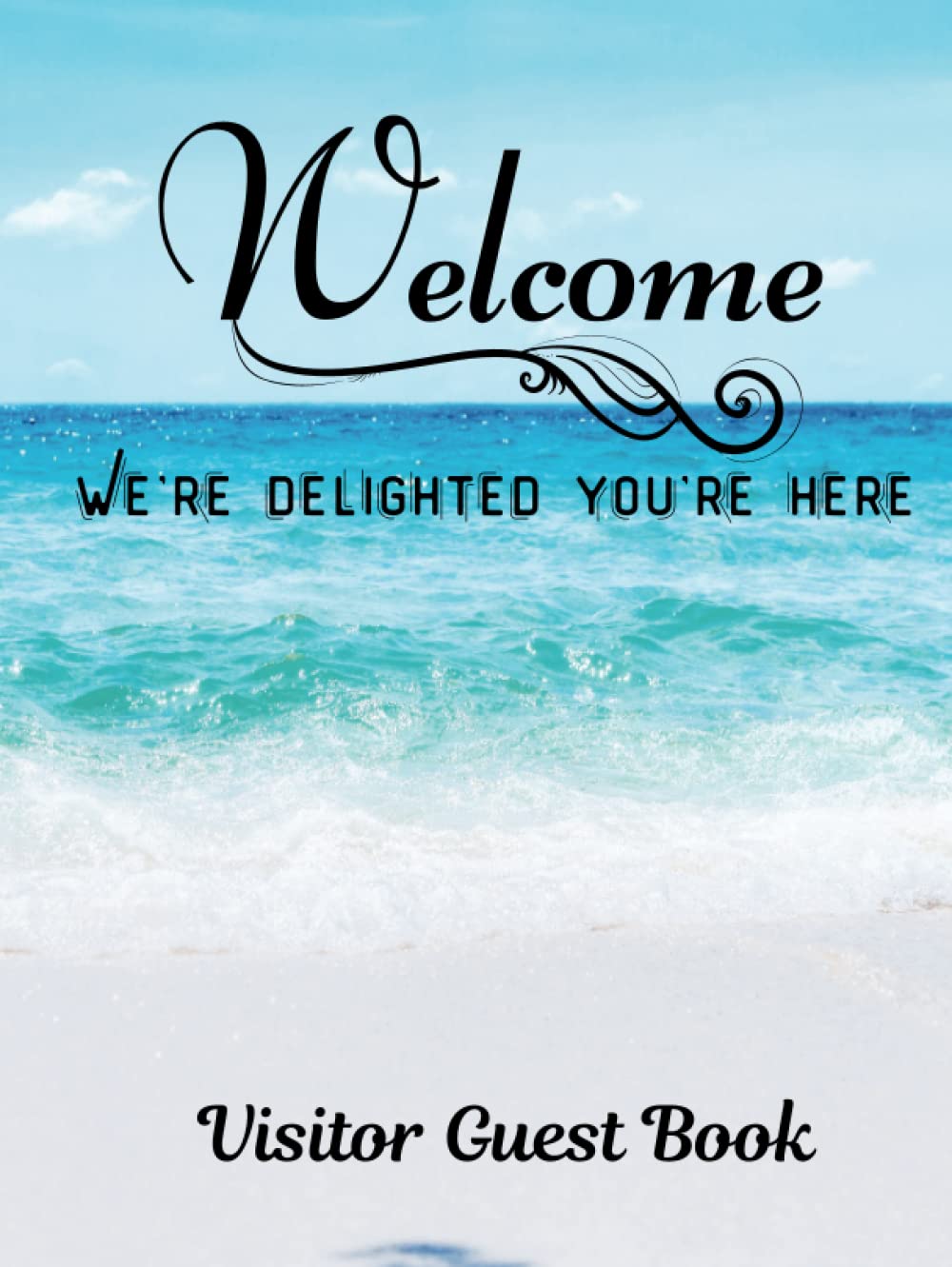 Visitor Guest Book Welcome We're Delighted You're Here: Guest Sign In ...