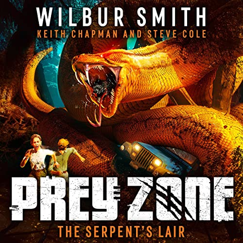 The Serpent's Lair: Prey Zone, Book 2 (Audio Download): Wilbur Smith ...
