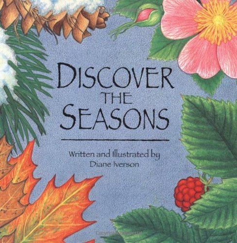 Amazon.com: Discover the Seasons: 9781883220433: Iverson, Diane: Books