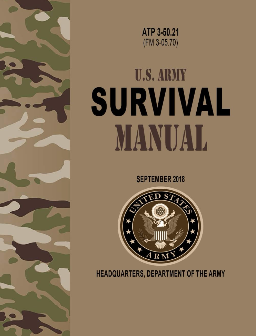 ATP 3-50.21 U.S. Army Survival Manual - Sep. 2018: (Formerly FM 3-05.70 ...