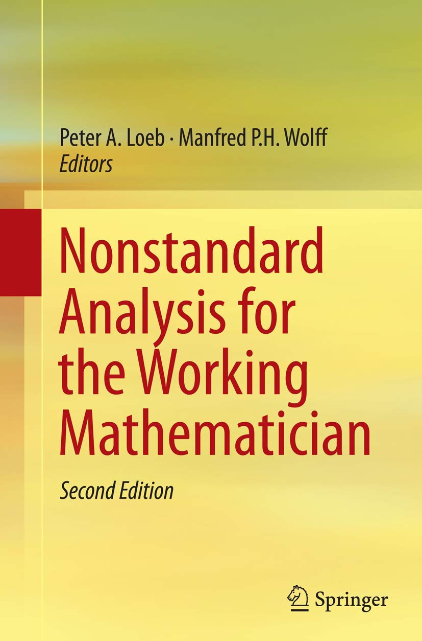 Nonstandard Analysis for the Working Mathematician: Loeb, Peter A ...