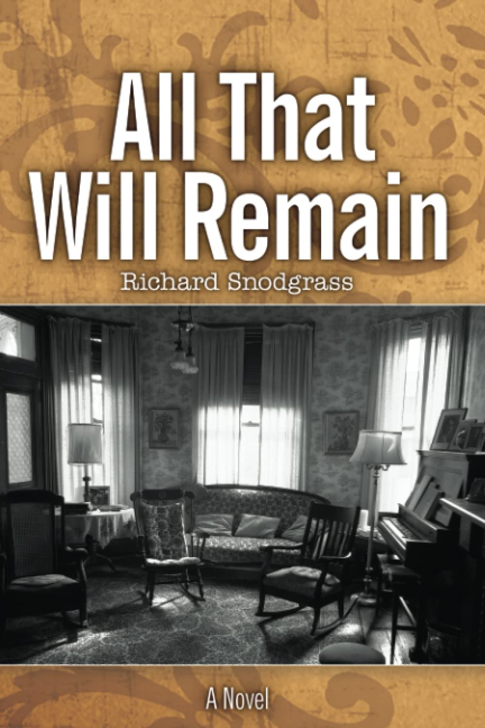 All That Will Remain (Books of Furnass): Snodgrass, Richard ...