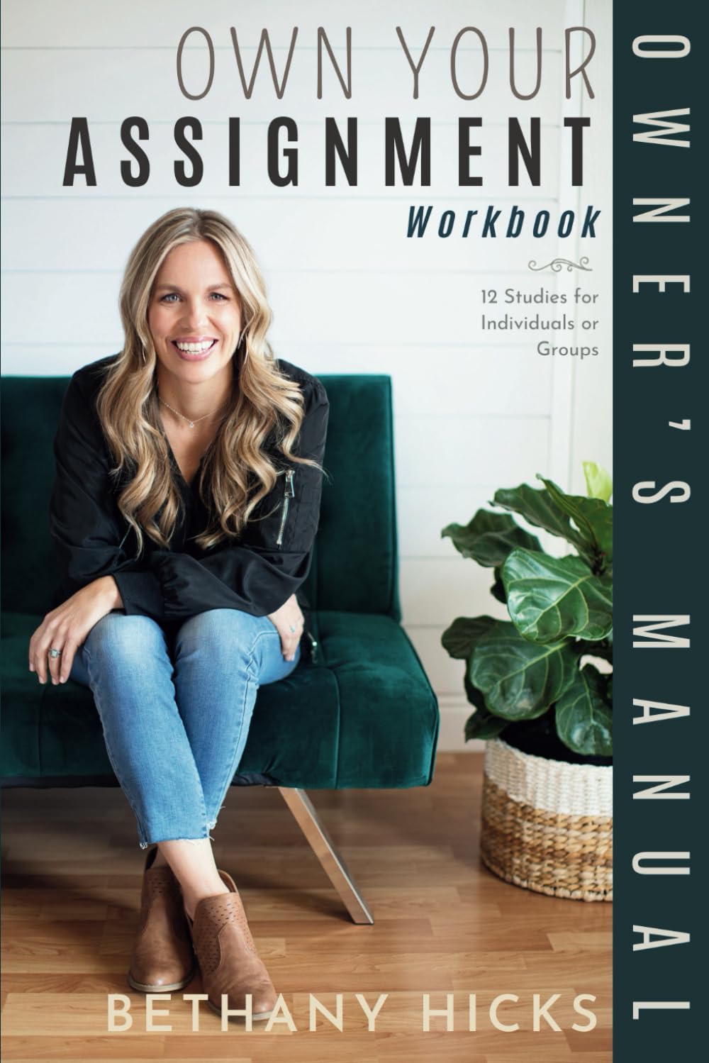 Own Your Assignment Owner's Manual: Workbook: Hicks, Bethany ...