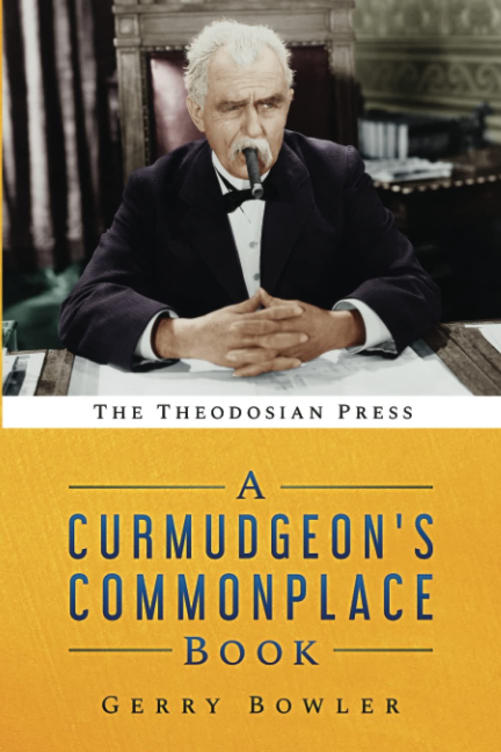 A Curmudgeon's Commonplace Book: Bowler, Gerry: 9781777840006: Amazon ...
