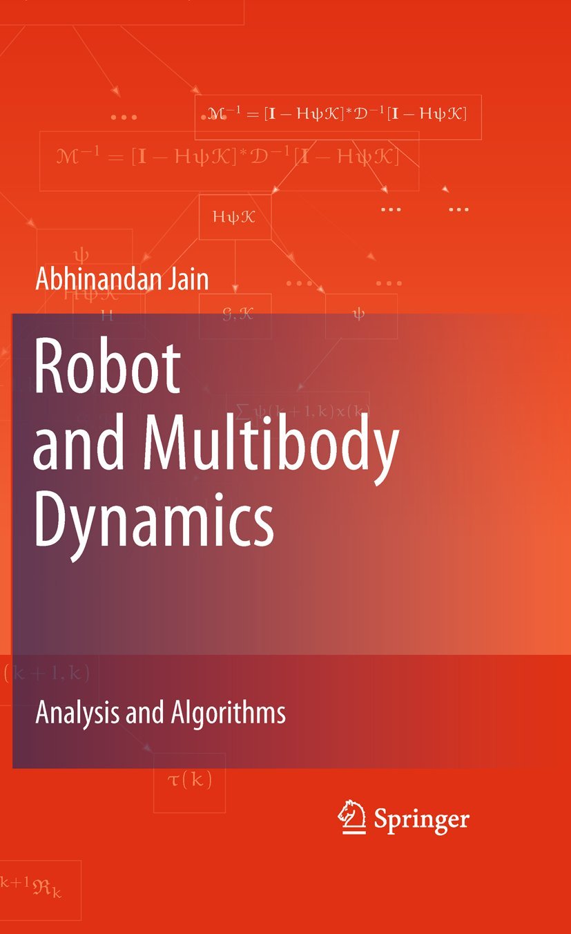Robot and Multibody Dynamics: Analysis and Algorithms: Jain, Abhinandan ...