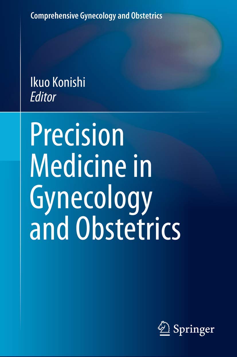 Precision Medicine in Gynecology and Obstetrics (Comprehensive ...