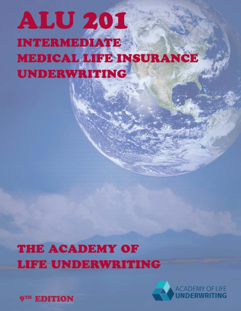 ALU 201: Intermediate Medical Life Insurance Underwriting: Academy of ...