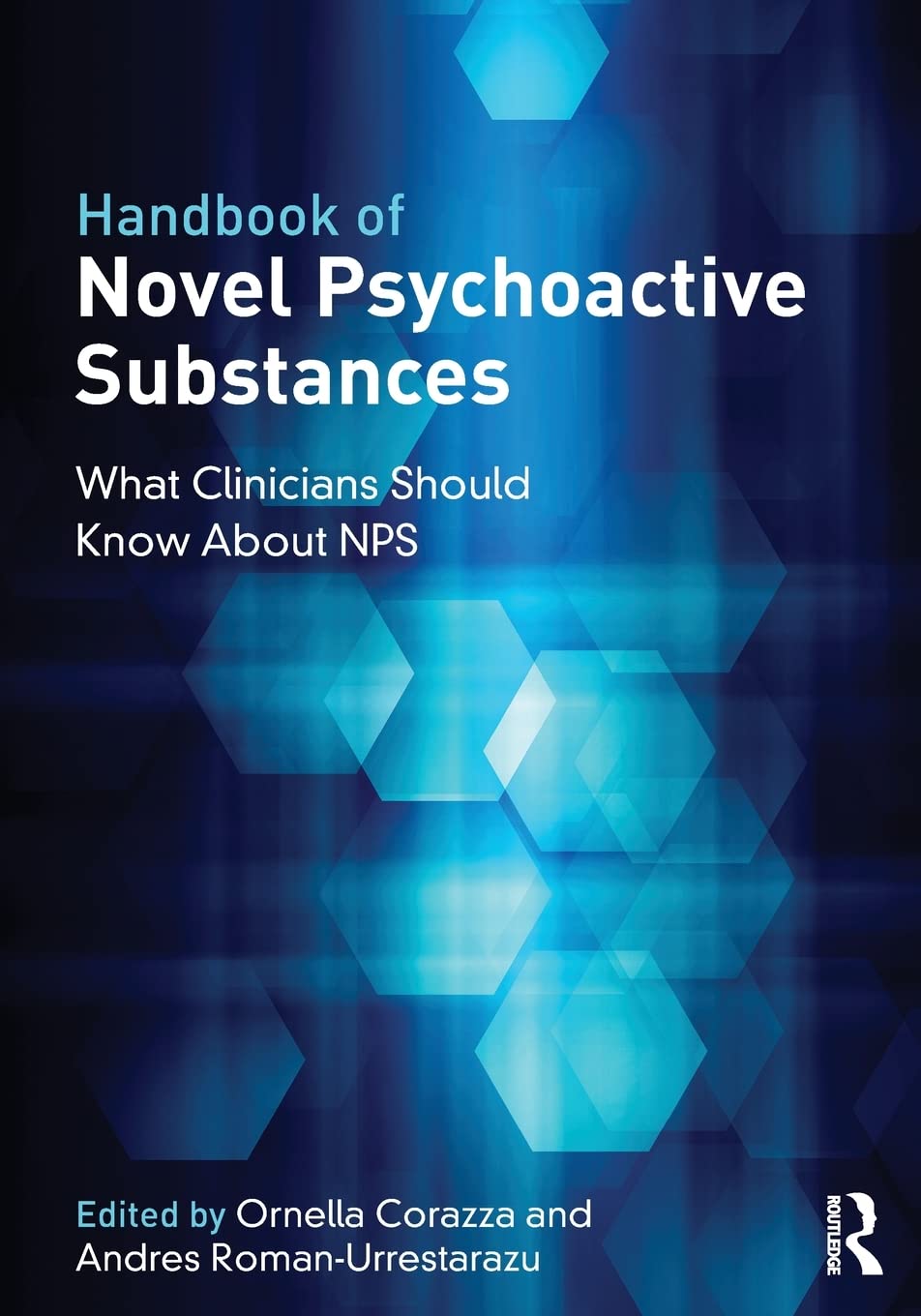 Handbook of Novel Psychoactive Substances: What Clinicians Should Know ...