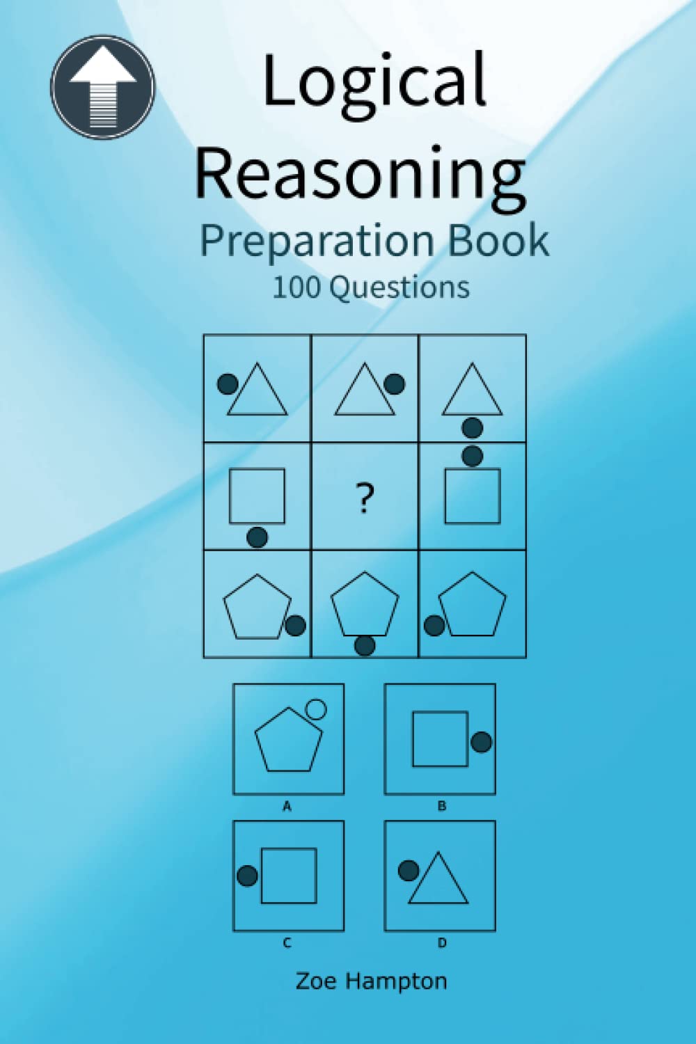 Logical Reasoning Preparation Book: 100 IQ Questions (IQ Tests series ...