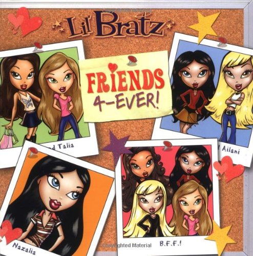 L'il Bratz: Friends 4-Ever!: Grossett & Dunlap Usa: 9780448435633 ...