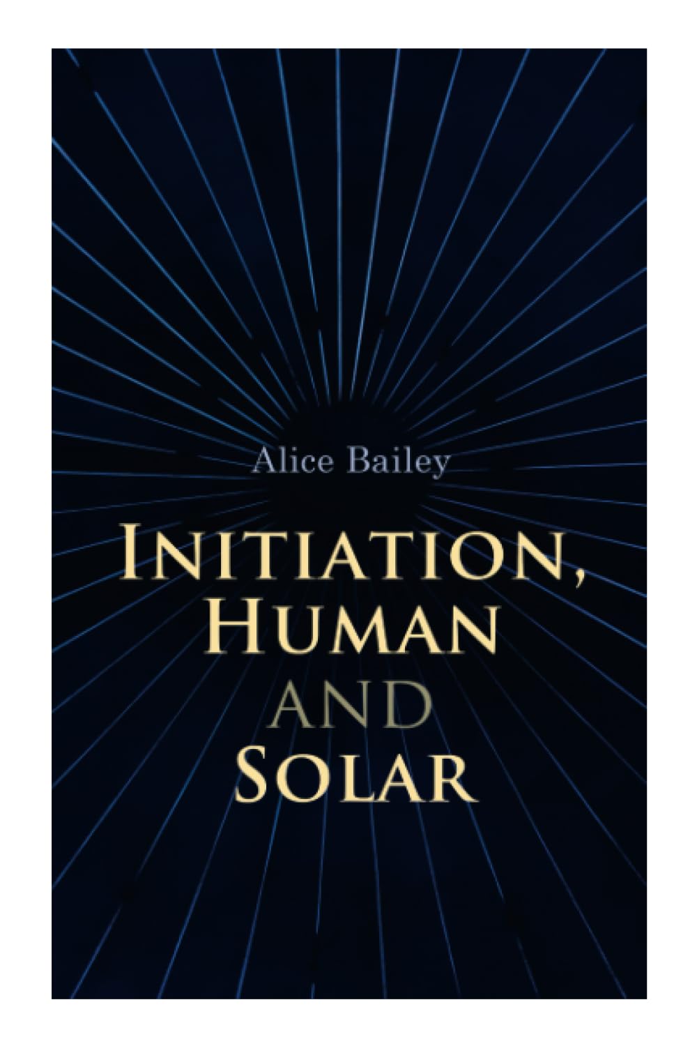 Amazon | Initiation, Human and Solar: A Treatise on Theosophy and ...