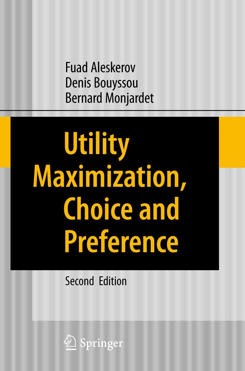Utility Maximization, Choice and Preference (Studies in Economic Theory ...