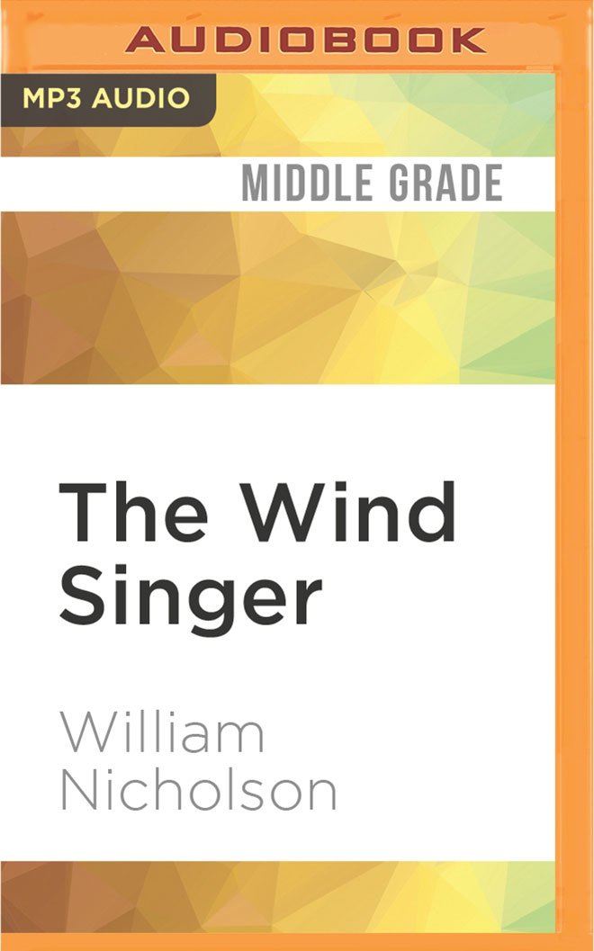 Wind Singer, The (The Wind on Fire Trilogy, 1): William Nicholson ...