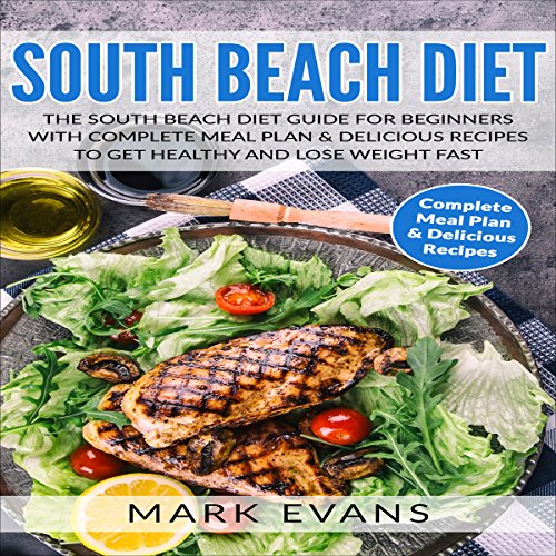 South Beach Diet: The South Beach Diet Guide for Beginners With ...