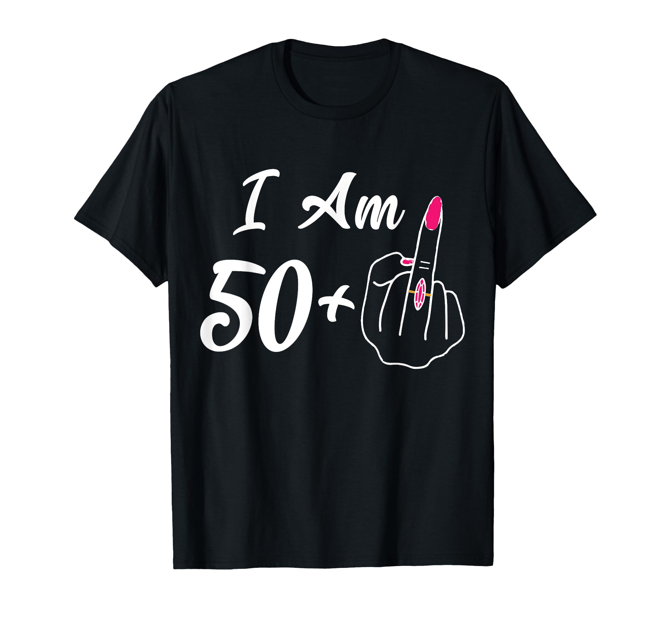 Amazon.com: Personalized I Am 50 Plus 1 Middle Finger Funny 51th Women ...
