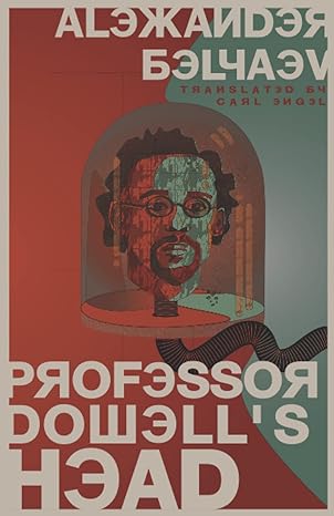 Professor Dowell's Head: Belyaev, Alexander, Engel, Carl: 9798985149708 ...