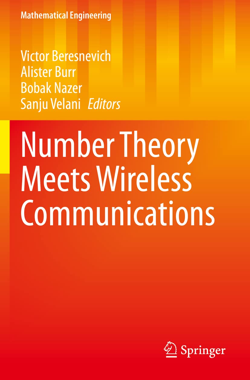 Number Theory Meets Wireless Communications (Mathematical Engineering ...