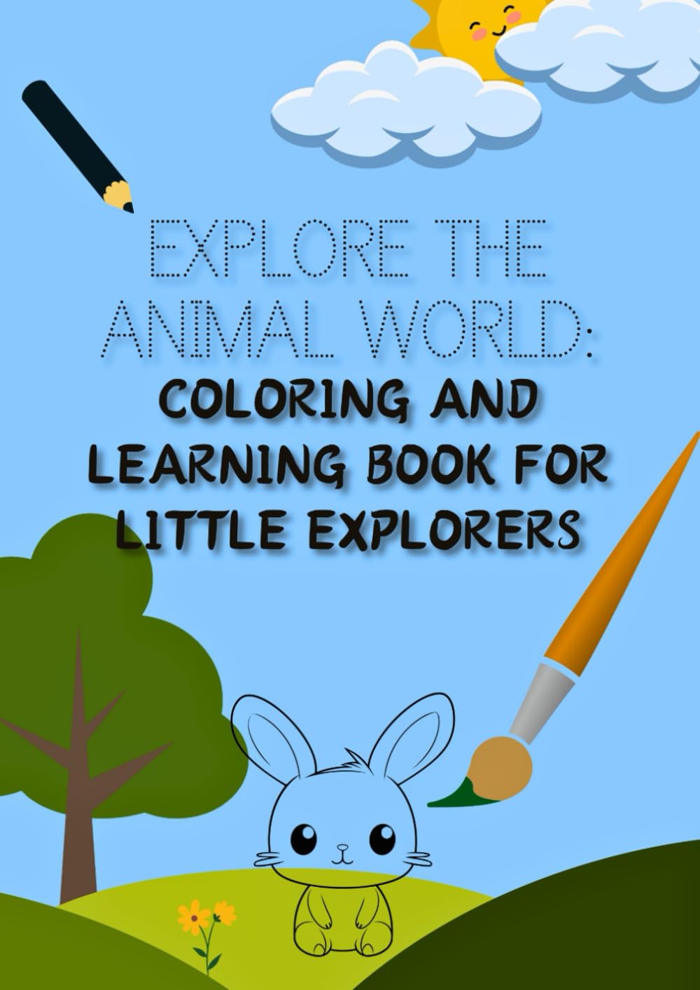 EXPLORE THE ANIMAL WORLD: COLORING AND LEARNING BOOK FOR LITTLE ...