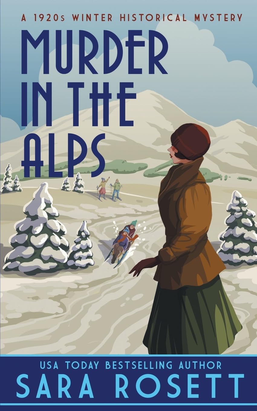 Murder in the Alps: A 1920s Winter Mystery (1920s High Society Lady ...