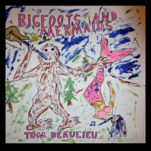 Écouter Bigfoots and Mermaids de Tom Beaulieu sur Amazon Music