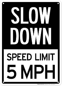 Amazon.com: Slow Down Speed Limit 5 MPH Sign, 10"x14" 0.40 Aluminum ...