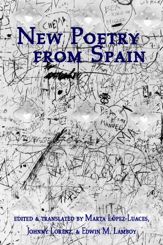 New Poetry from Spain: An Anthology: Lopez-Luaces, Marta, Lorenz ...