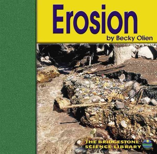 Erosion (Bridgestone Science Library Exploring the Earth): Olien ...