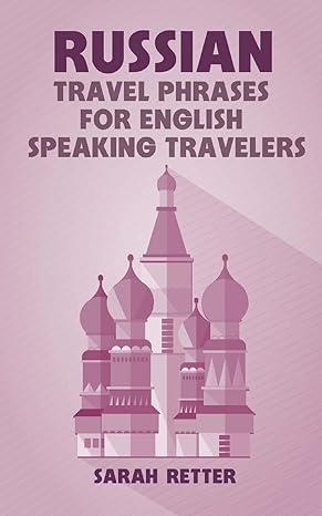 Russian: Travel Phrases for English Speaking Travelers: The most useful ...