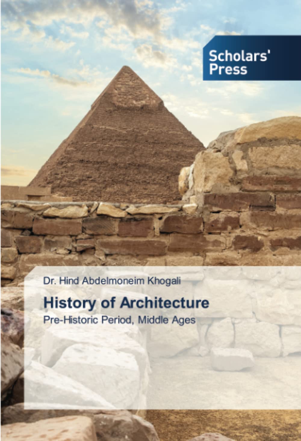 History of Architecture: Pre-Historic Period, Middle Ages: Khogali, Dr ...