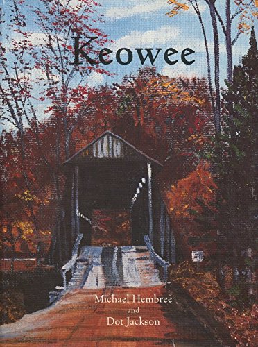 Keowee: The Story of the Keowee River Valley in Upstate South Carolina ...
