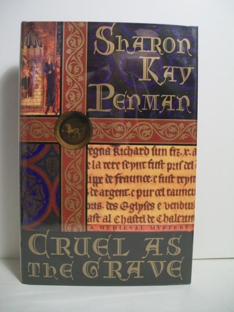Penman, Sharon Kay CRUEL AS THE GRAVE Signed US HCDJ 1st/1st NF: Sharon ...