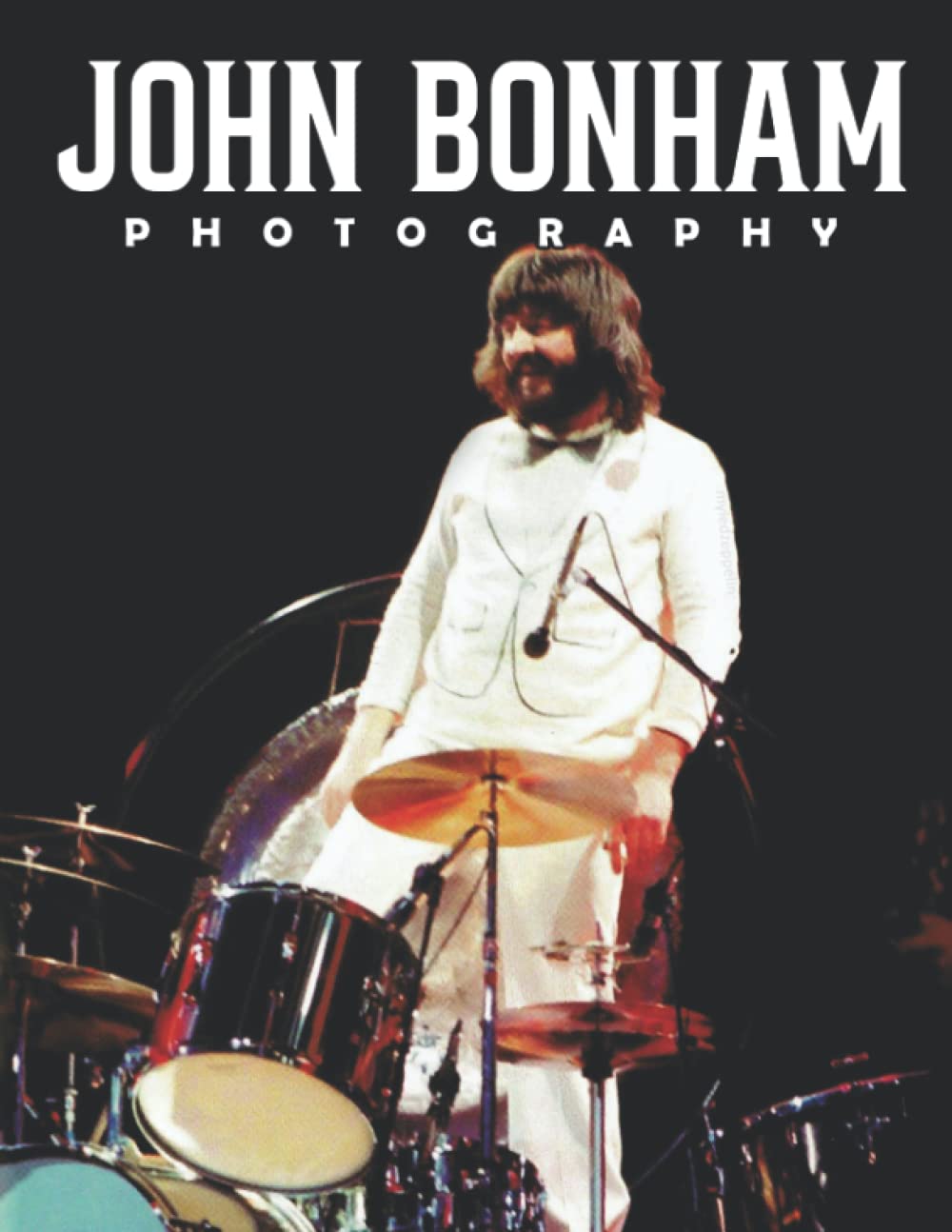 John Bonham PhotoBook: Compelling Photos Of John Bonham Collection As A ...